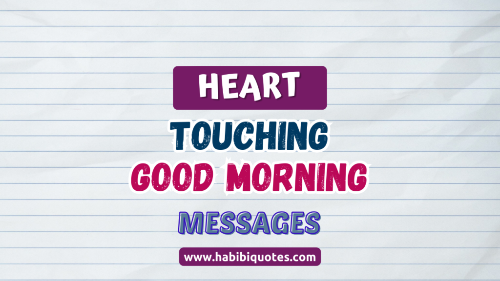 175+ Heart-touching Good Morning Messages