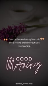 150+ Amazing Good Morning Wednesday Quotes