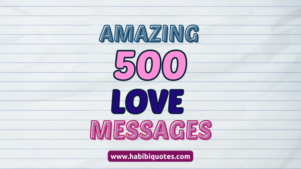 500 Amazing Love Messages