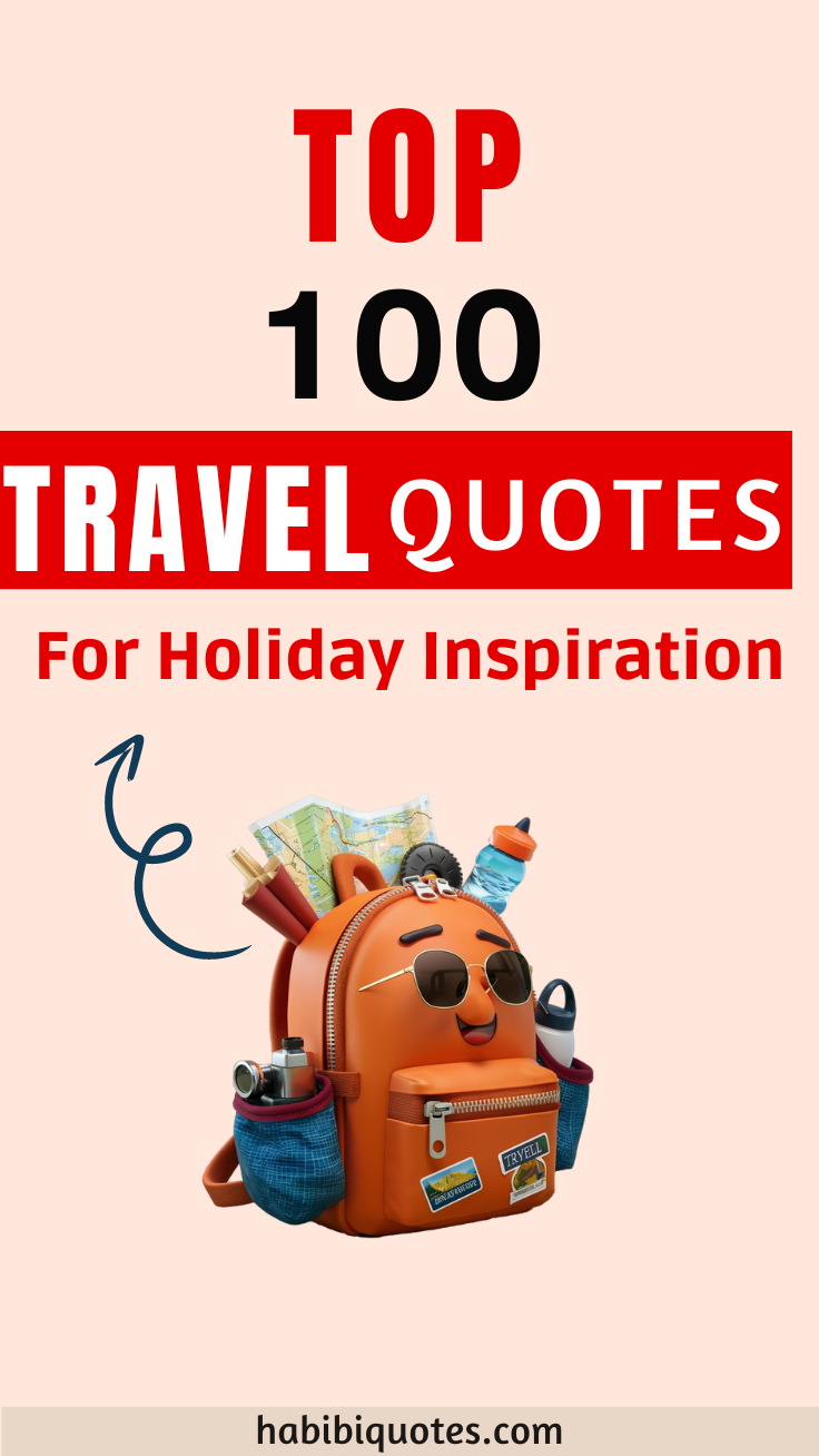 100 Inspirational Quotes to Inspire Your Next Holiday