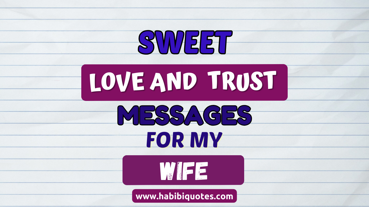 Sweet Love And Trust Messages For My Wife Sweet Love And Trust Messages For My Wife