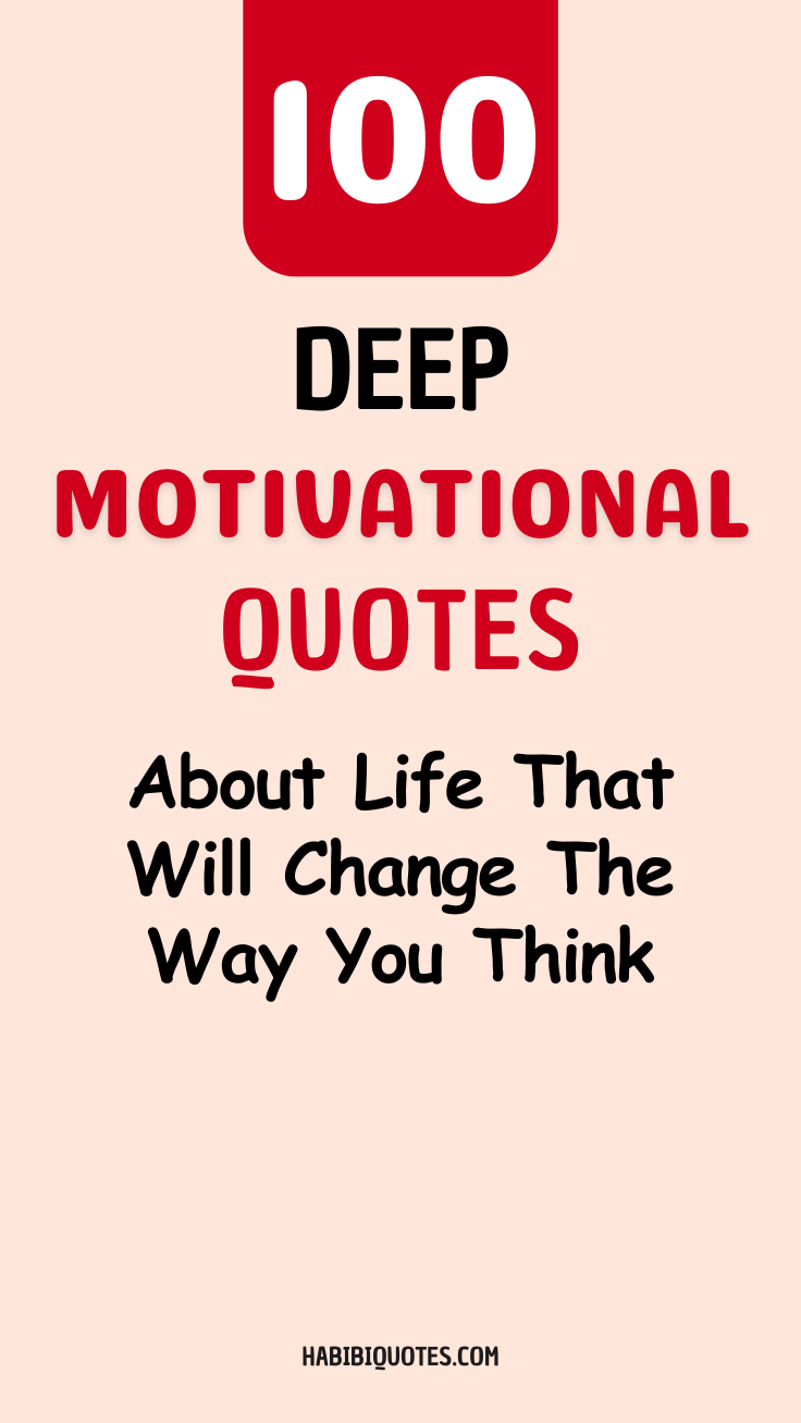 Deep Motivational Quotes About Life