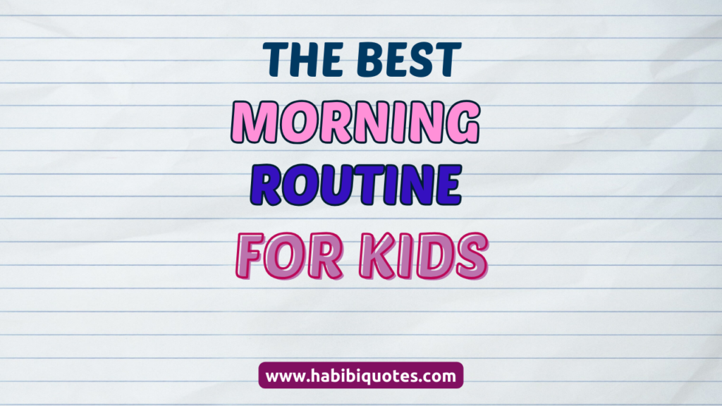 12 The Best Morning Routine For Kids