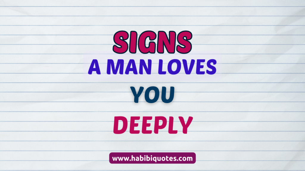 15 Undeniable Signs A Man Loves You Deeply