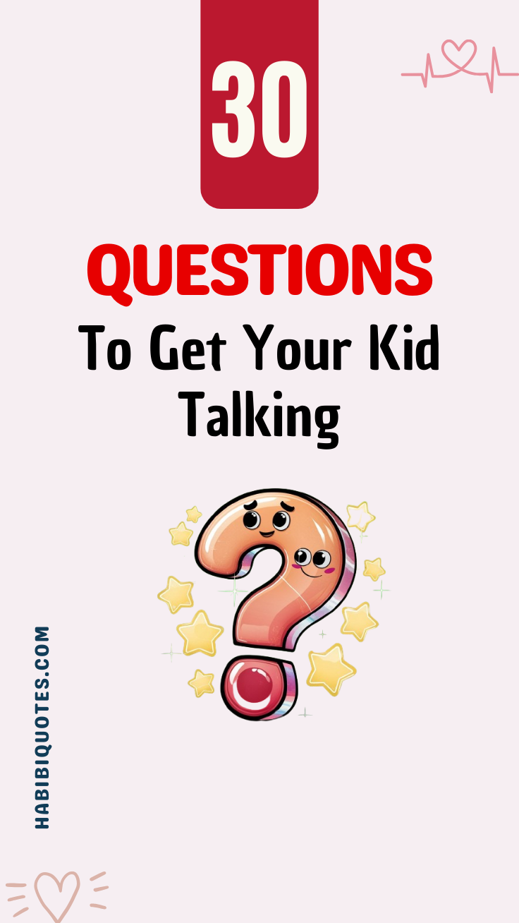 30 Questions To Get Your Kid Talking