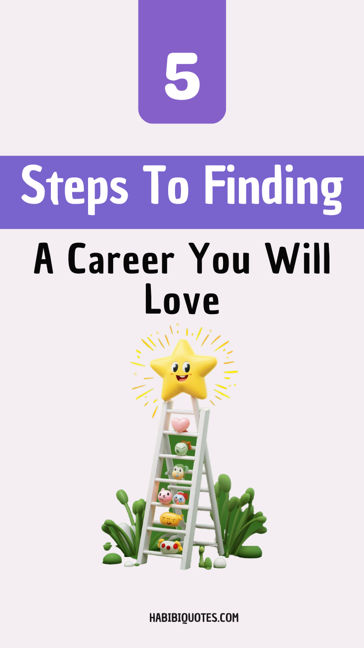 5 Steps To Finding A Career You’ll Love