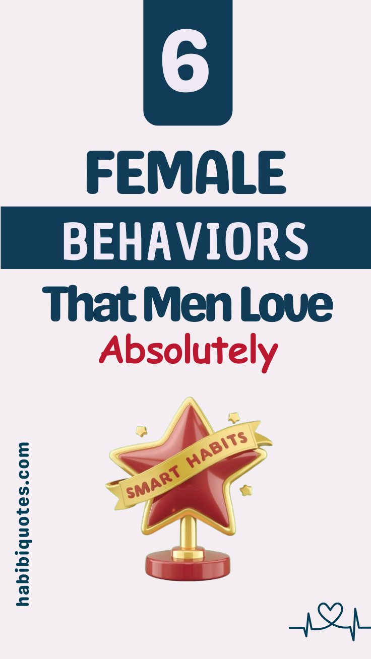 6 Female Behaviors That Men Absolutely Love