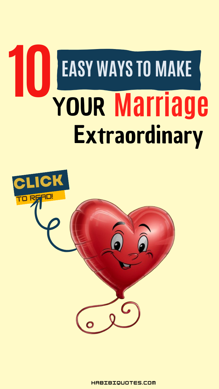10 Ways To Make Your Marriage Extraordinary
