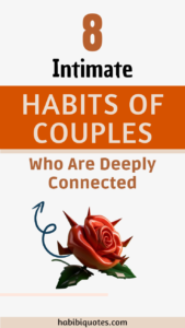 8 Intimate Habits Of Couples Who Are Deeply Connected