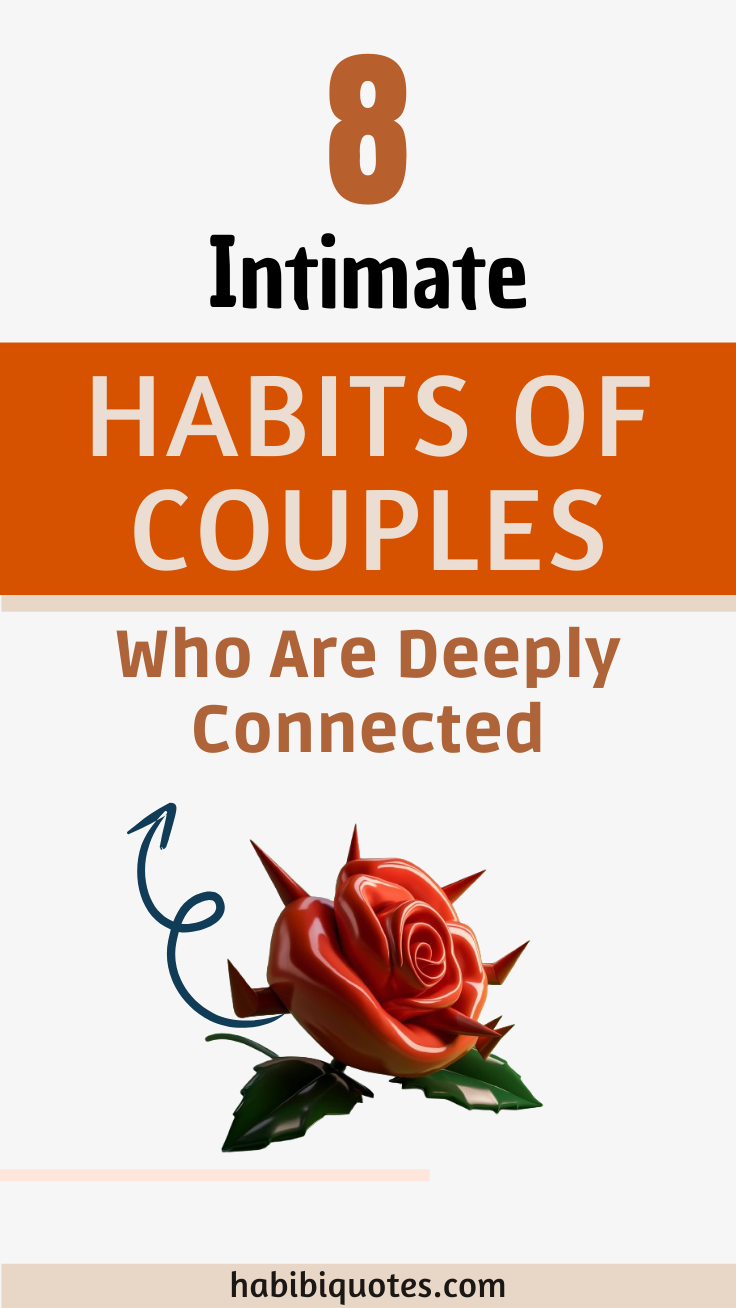 8 Intimate Habits Of Couples Who Are Deeply Connected