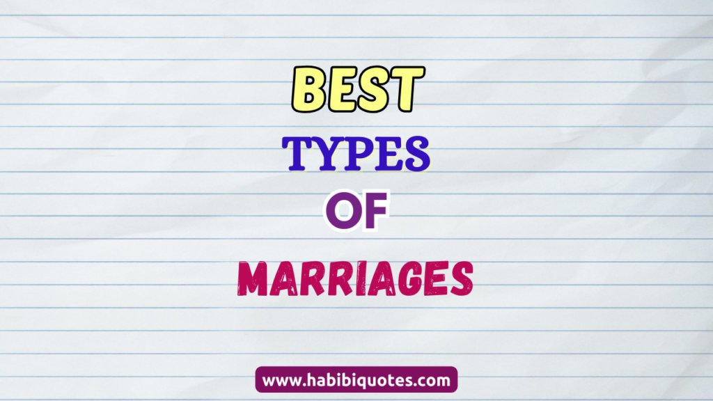 16 Types Of Marriages: Which One Is Right For You?
