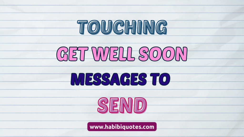 100 Heartfelt and Uplifting Get Well Soon Wishes