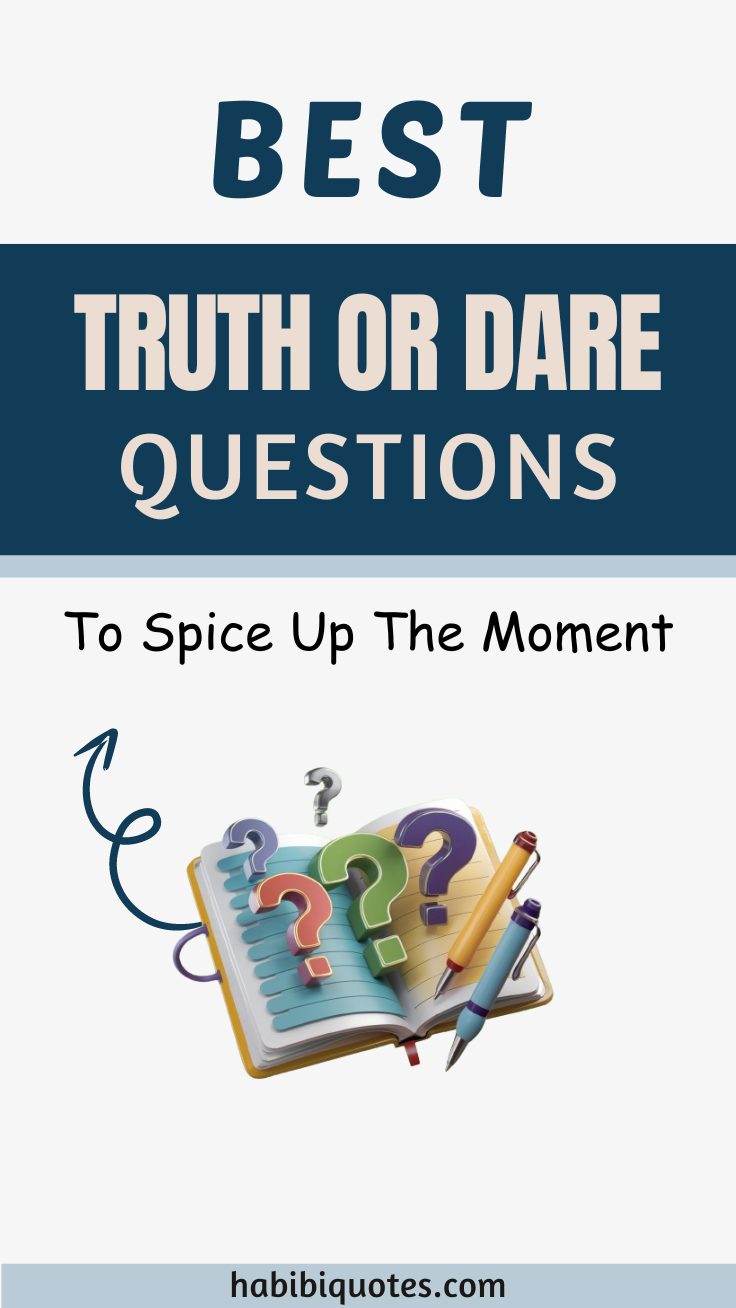 200 Truth Or Dare Questions That Will Spice Up The Moment