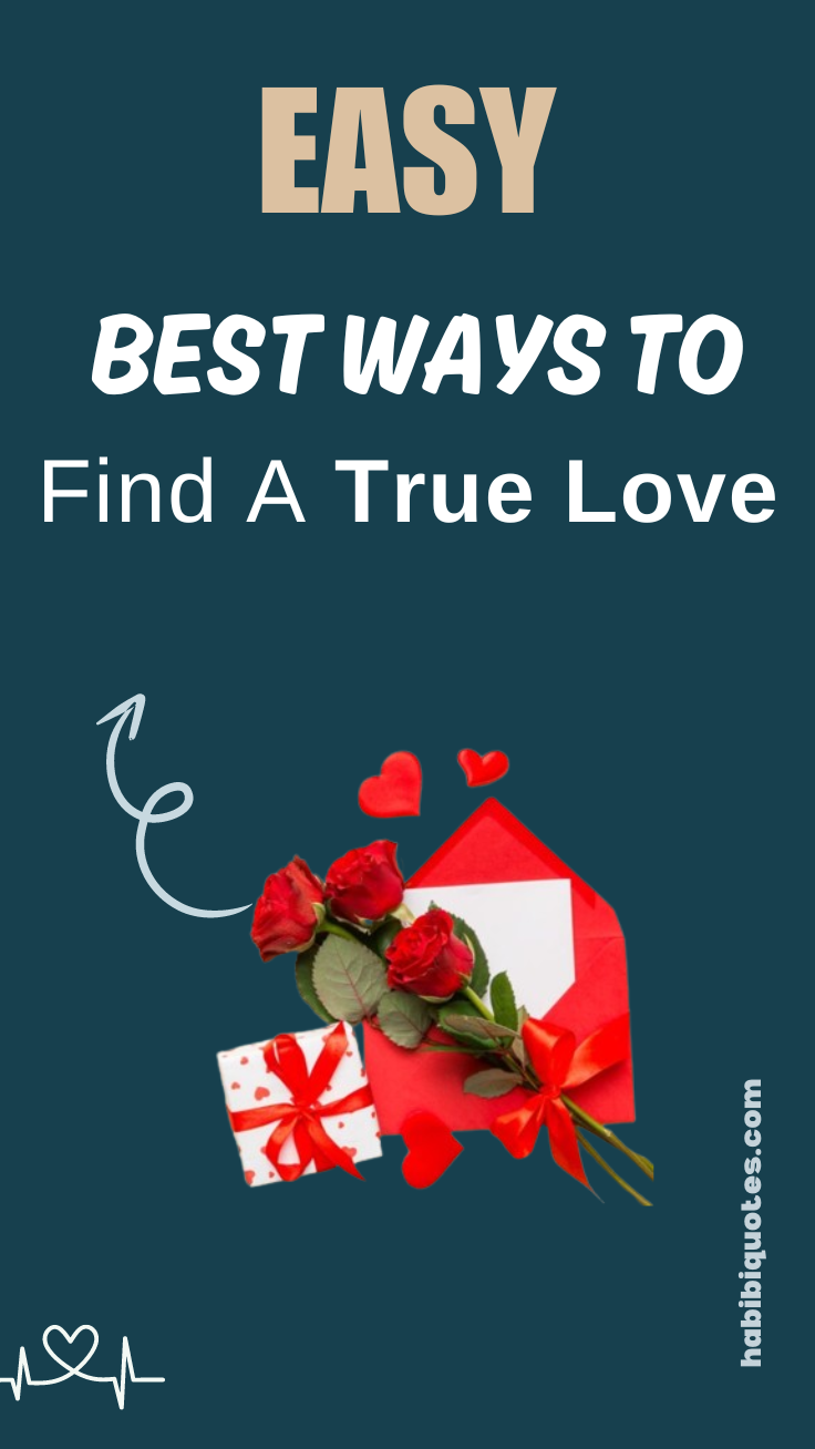 10 Amazing Ways To Find True Love