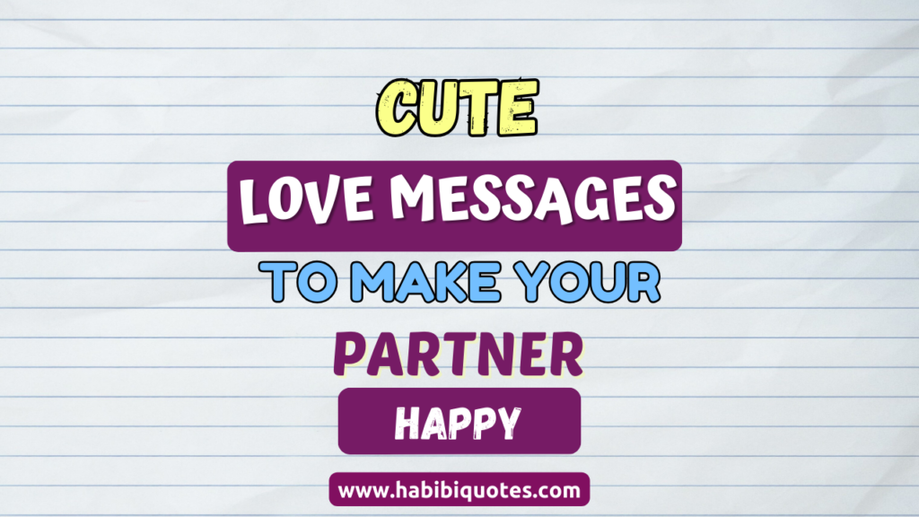 200 Love Messages To Make Your Partner Happy