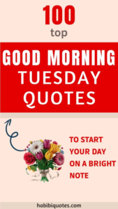 100+ Inspirational Good Morning Tuesday Quotes