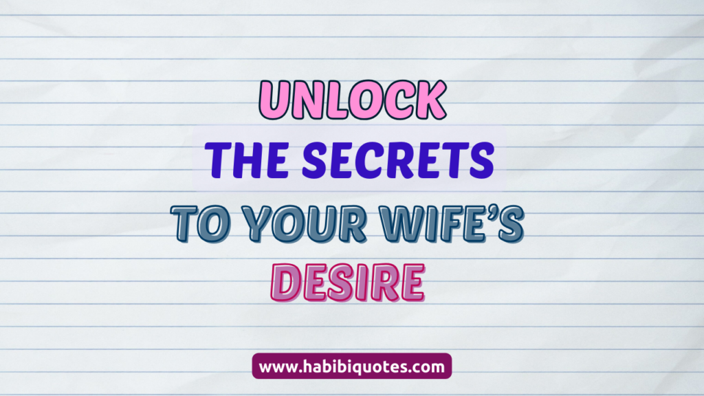 Unlock The Secrets To Your Wife’s S#xual Desires