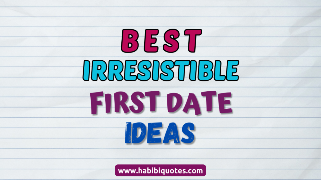 20 Irresistible First Date Ideas That Aren’t Boring