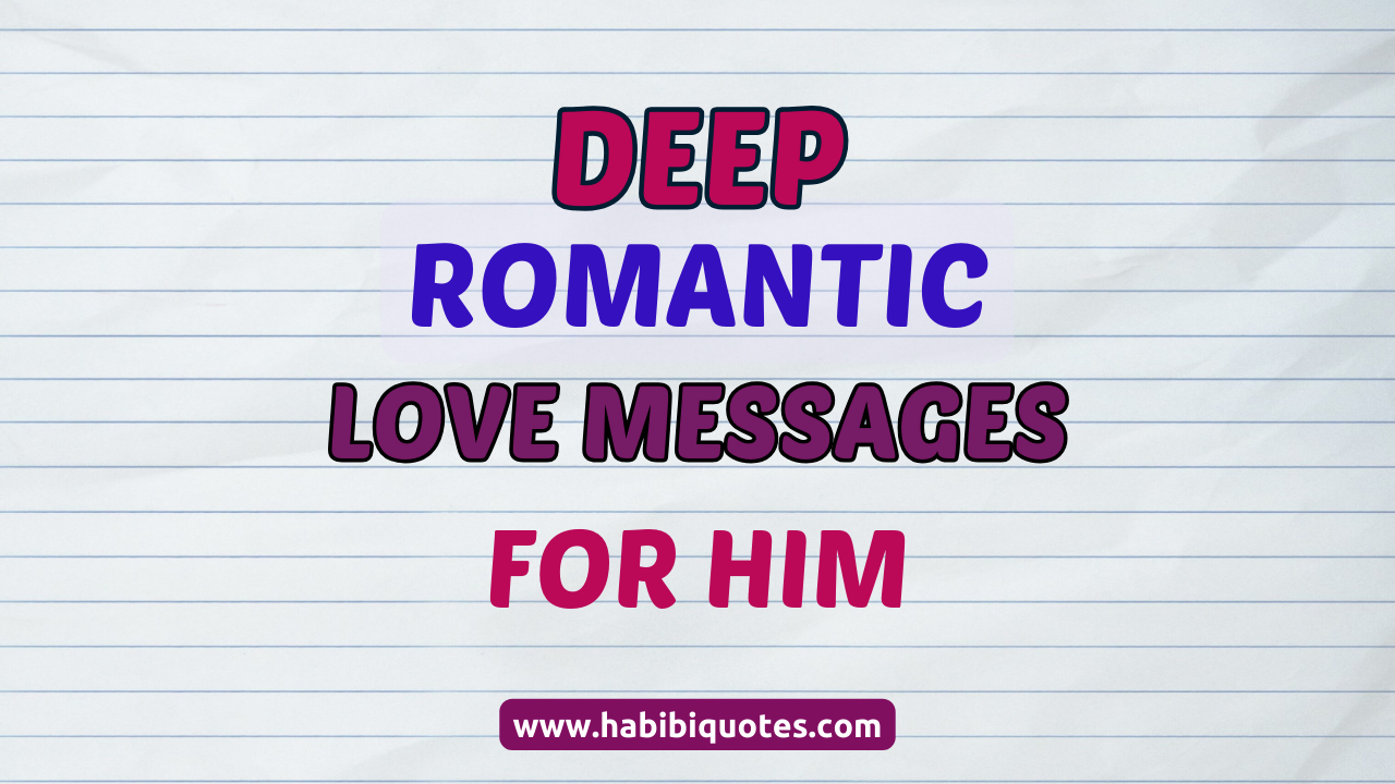 150 Deep Romantic Love Messages For Him To Melt His Heart