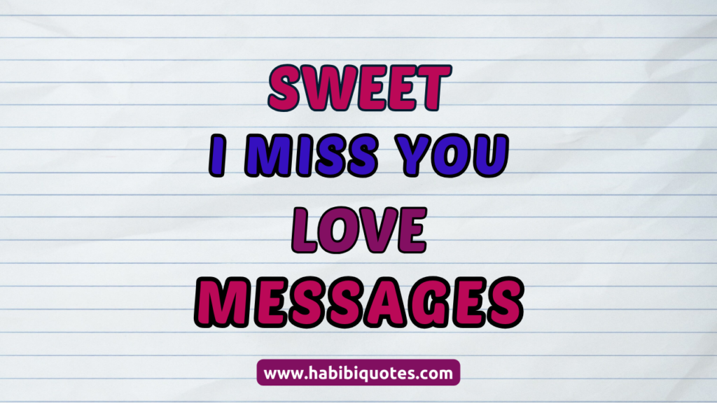 A Collection Of The Best “I Miss You” Love Messages