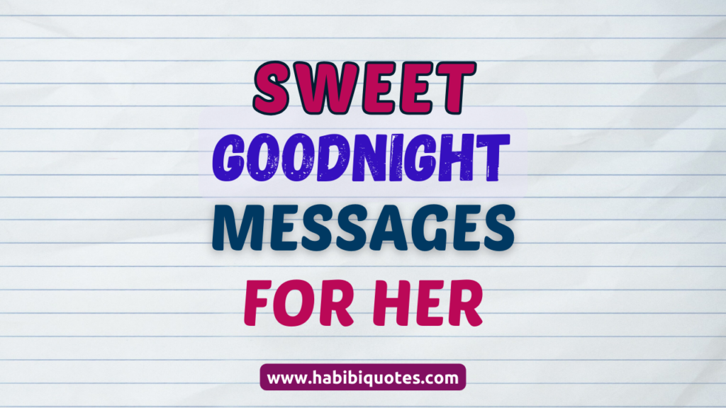 305 Sweet Good Night Messages For Her To Make Her Smile