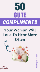 200 Best Compliments For Girls That Will Melt Her Heart