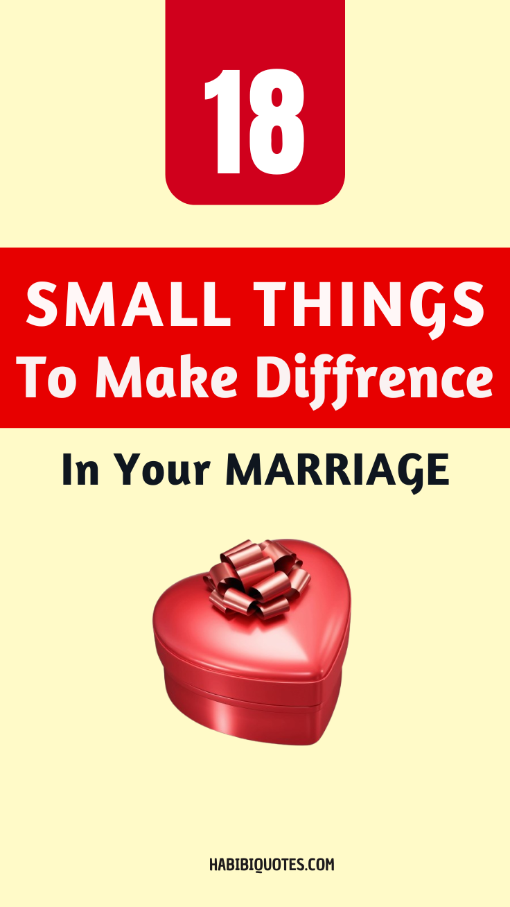 18 Little Things To Make A Big Difference In Your Marriage