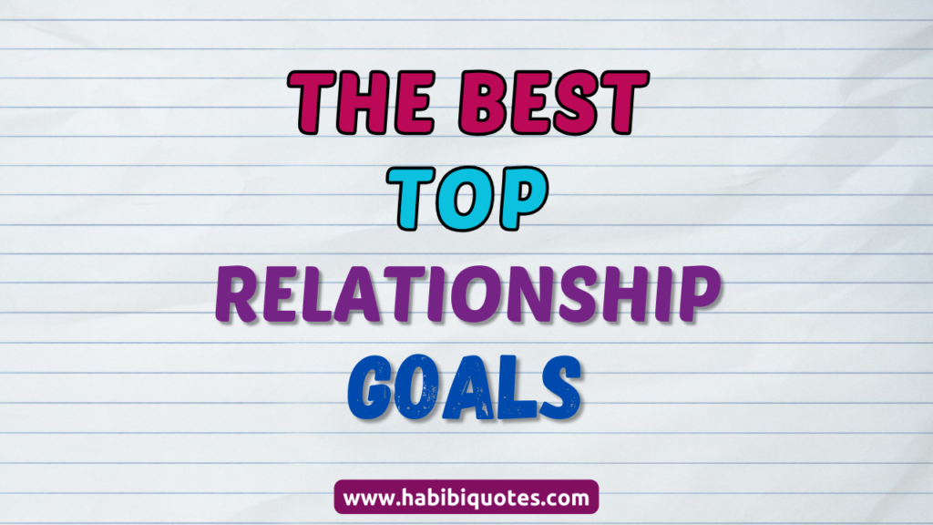Relationship Goals: The Key to Strengthening Your Love Over Time
