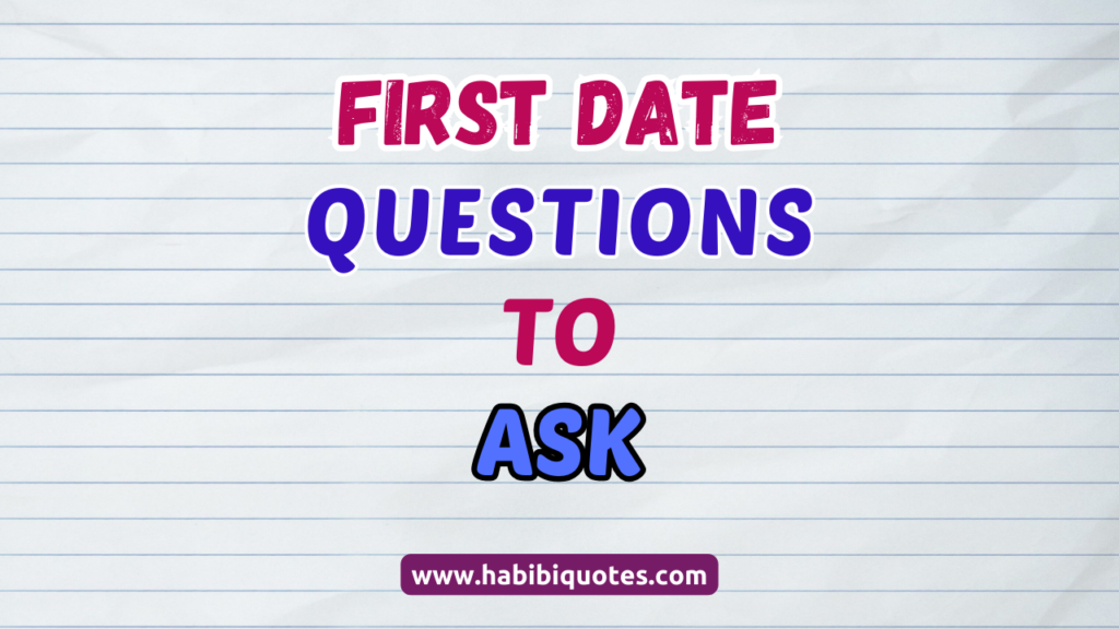 Amazing First Date Questions To Ask On A First Date