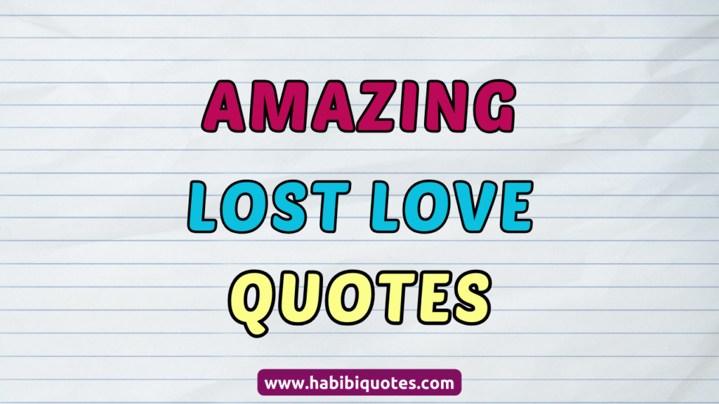 100 Lost Love Quotes to Help You Move On