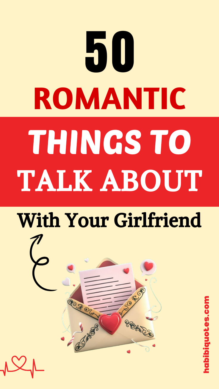 50 Things To Talk About with Your Girlfriend