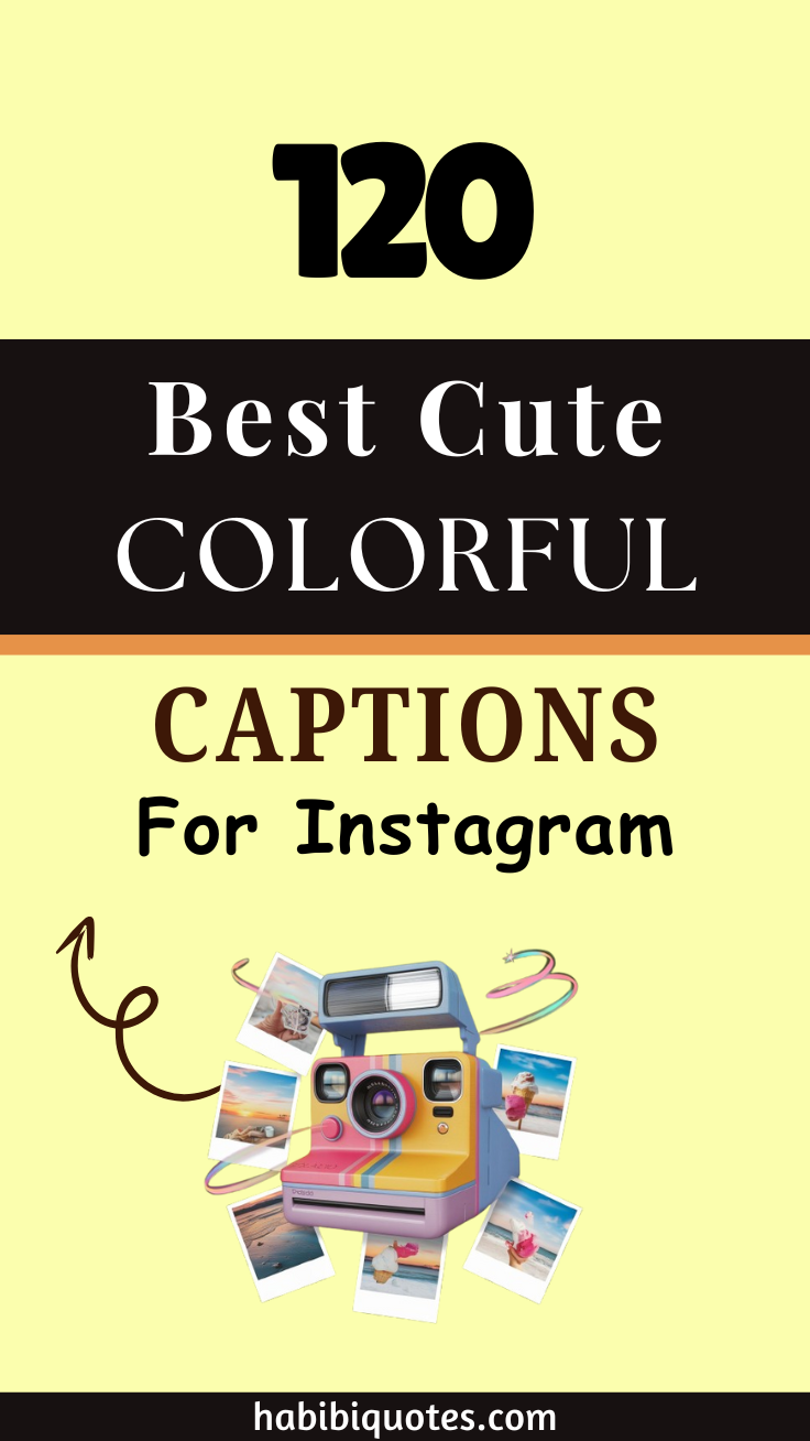 120 Best Cute Colorful Instagram Captions for Every Shade