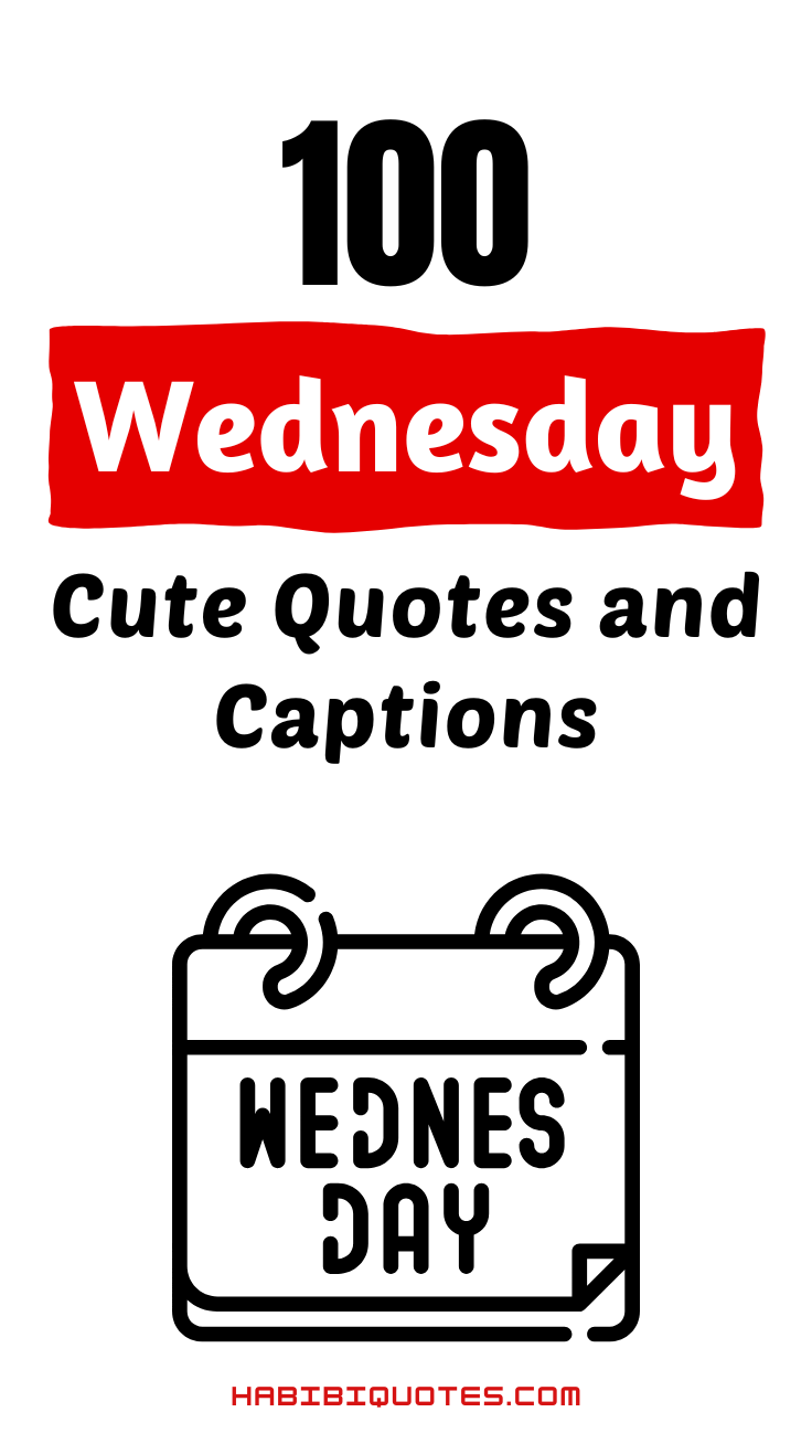 100+Best Short Wednesday Quotes and Sayings