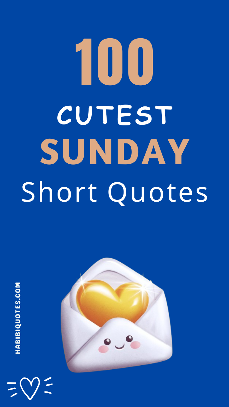 100 Amazing Sunday Quotes for Instagram