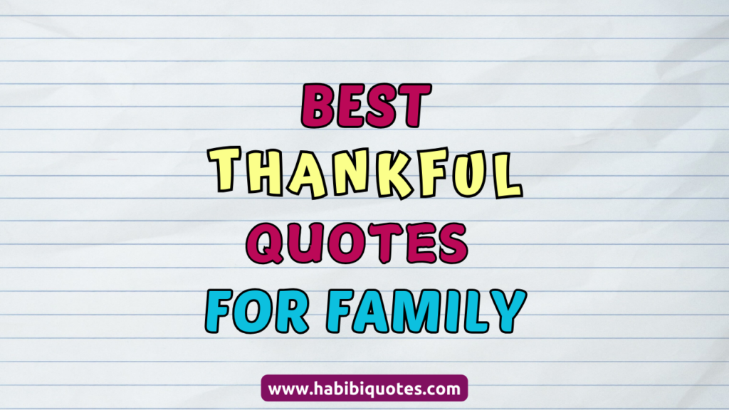 100 Thankful Short Quotes for Family